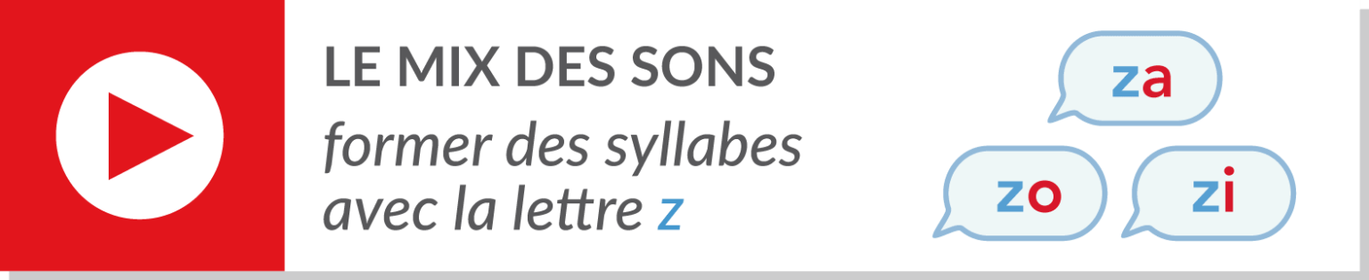 Son consonne Z : découvrir le son [z] de la lettre Z en vidéo