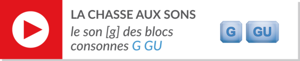 Syllabes avec G et GU qui font le son [g] : vidéos + fiches à imprimer
